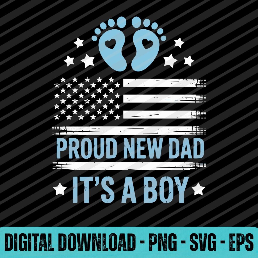 US Flag Proud New Dad Boy Baby PNG SVG Eps - Etsy
