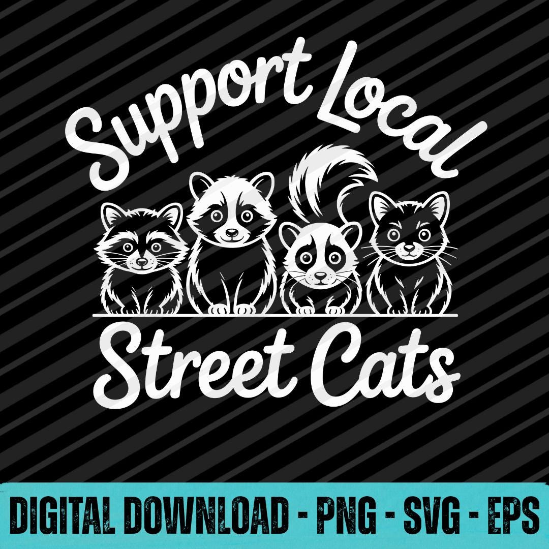 Support Local Street Cats SVG PNG EPS Funny Vintage Cat Lover Graphic ...