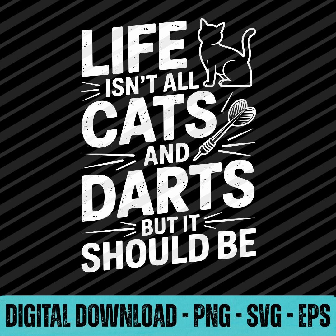 Cats and Darts Funny Dart Player PNG SVG EPS Humor Design - Etsy