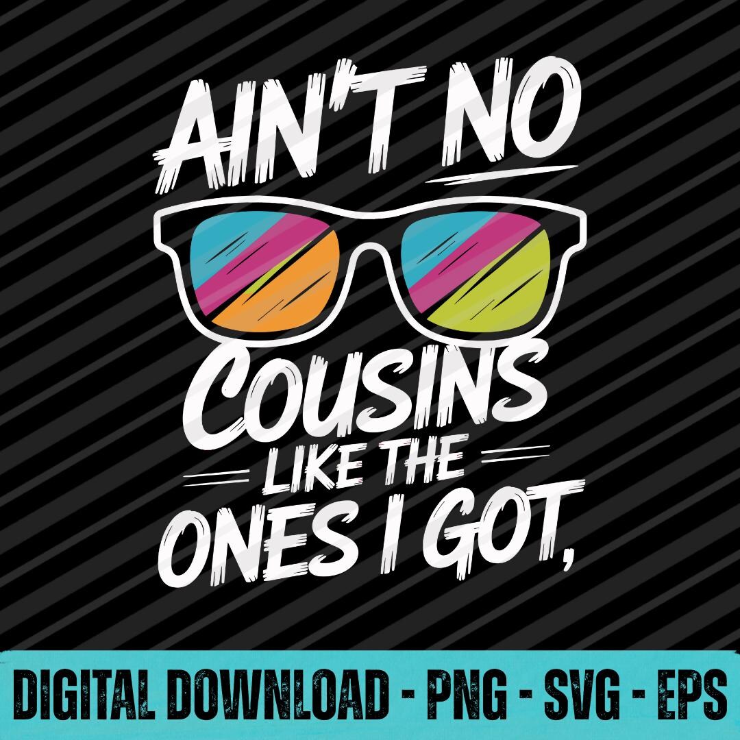 Cousins Like Mine SVG PNG EPS Family Love Matching Cousins Graphic - Etsy