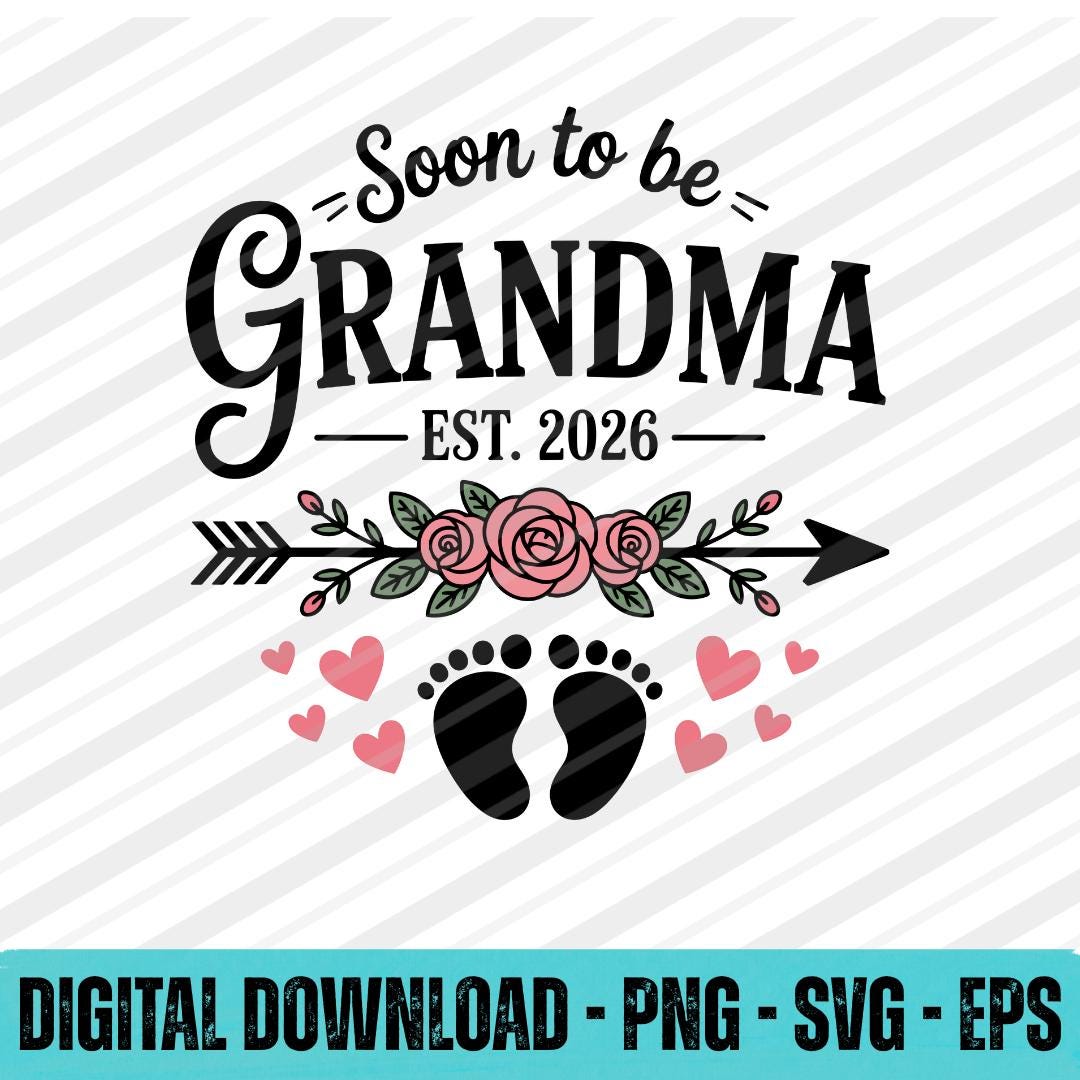 Soon to Be Grandma 2026 SVG PNG EPS Baby Announcement Digital Design - Etsy