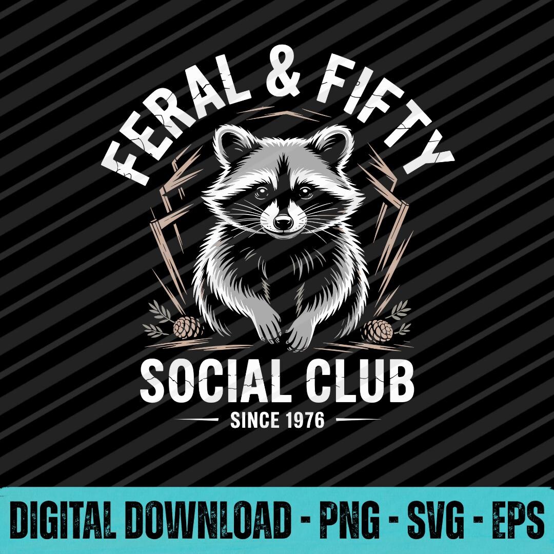 Feral & 50 Social Club Since 1986 PNG SVG EPS Funny Birthday Digital ...