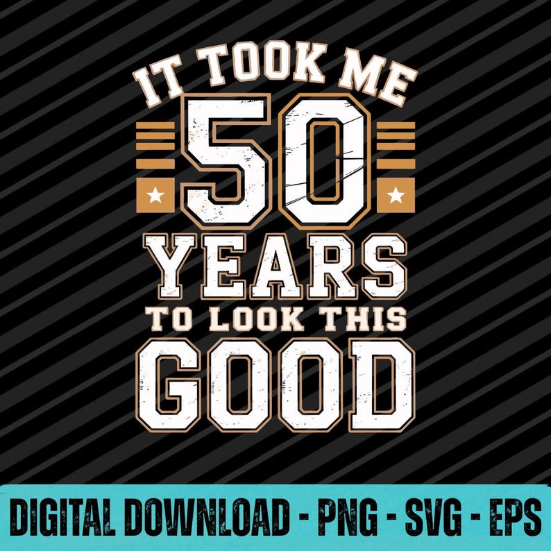 Funny 50th Birthday SVG PNG EPS Bundle (digital Download) - Etsy