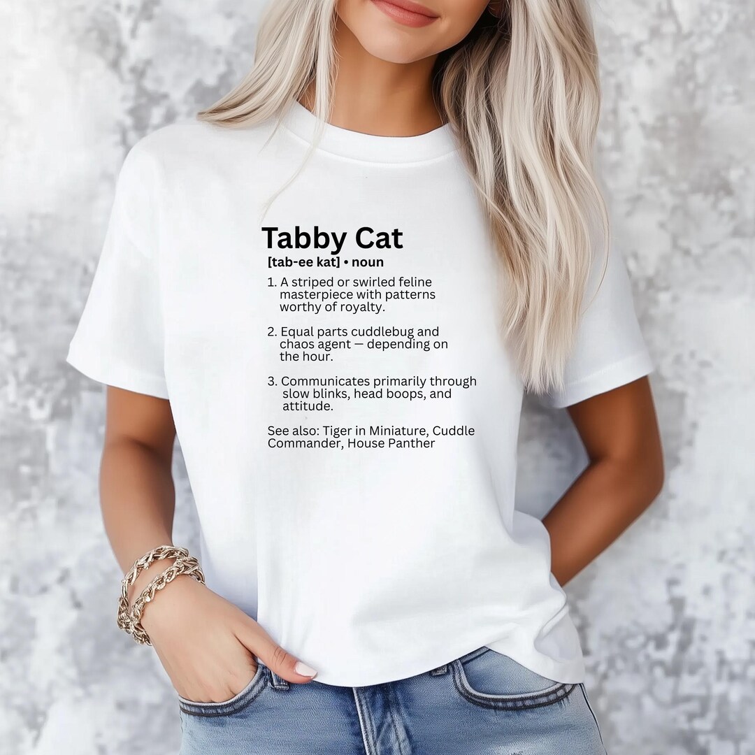 Tabby Cat Definition T-shirt, Tabby Cat Gift, Funny Cat Shirt, Humor ...