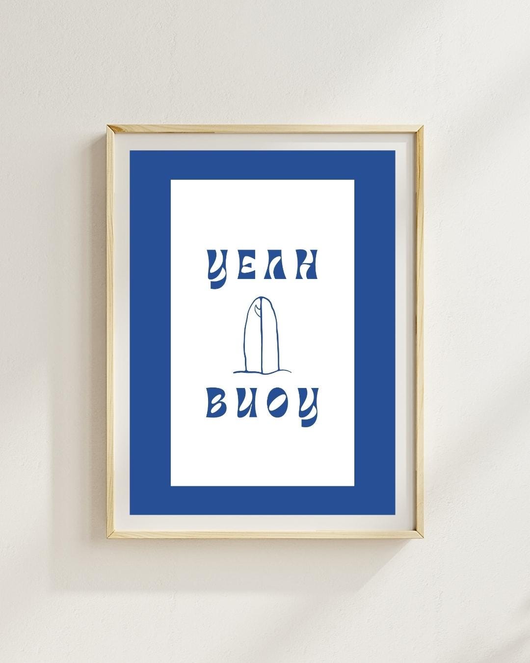 Blue Yeah Buoy Printable Poster | Coastal Wall Art, Surfboard Digital ...