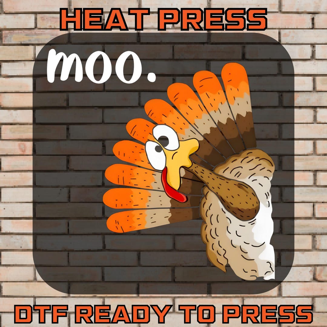 Funny Turkey Moo Ready to Press, Thanksgiving Holiday DTF Transfer - Etsy