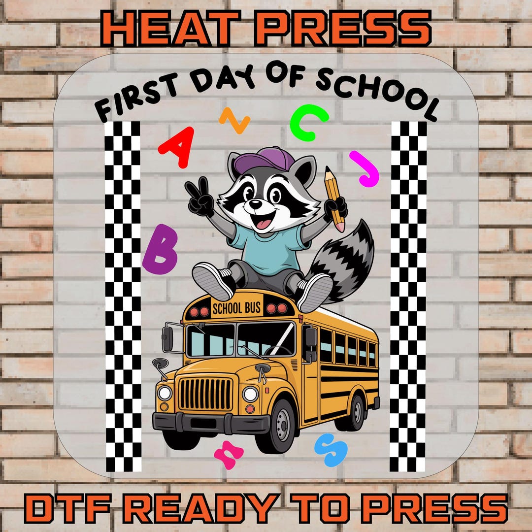 First Day of School Raccoon Ready to Press, Cute School Bus DTF ...