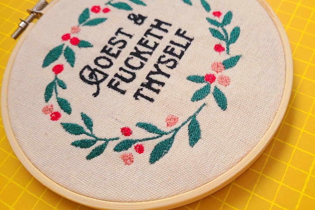 Goeth & F*cketh Thyself, Funny Embroidery Hoop, Swear Embroidery ...