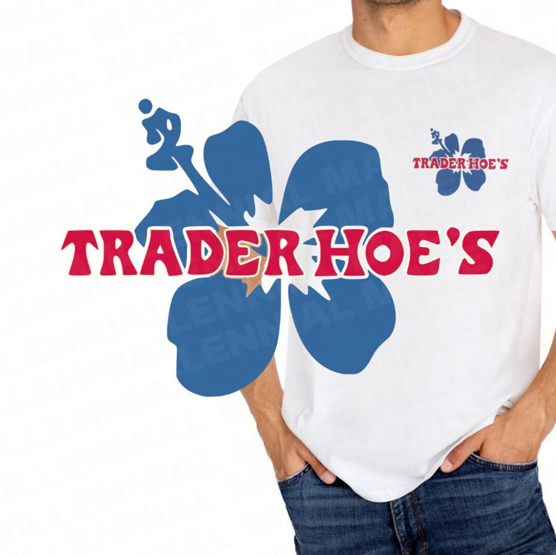 Trader Hoes Parody Uni-sex T-shirt | Funny Trader Joe's Meme Shirt ...
