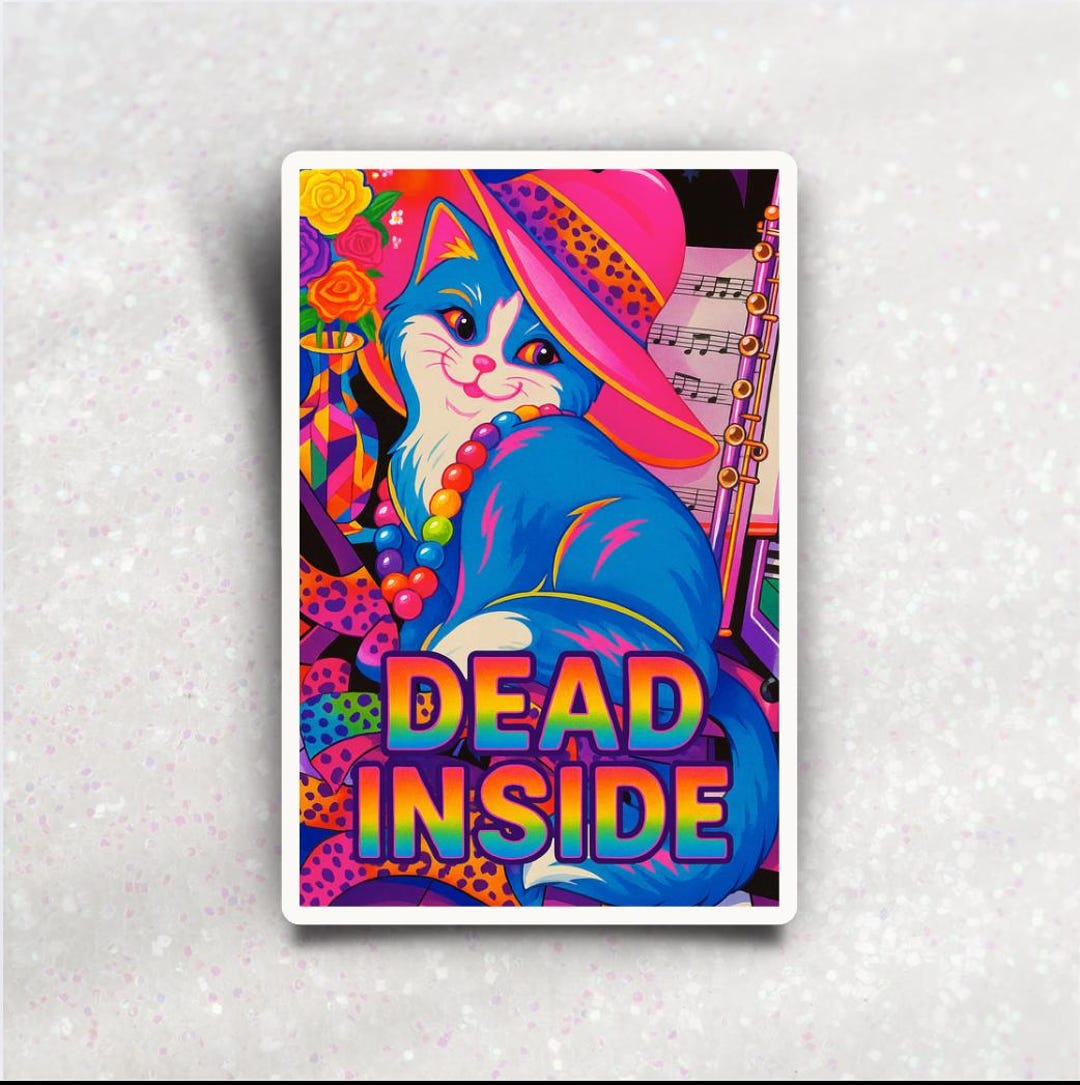 Dead Inside Cat Vinyl Sticker, Lisa Frank Inspired, Sarcastic Rainbow ...