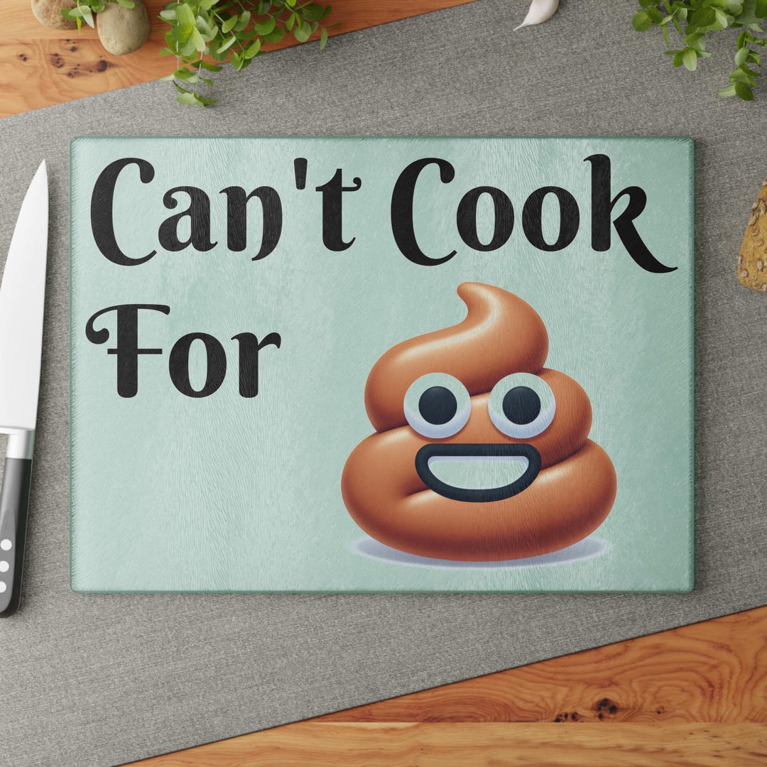 Funny Glass Cutting Board - Can't Cook for Shit, Kitchen Gift ...