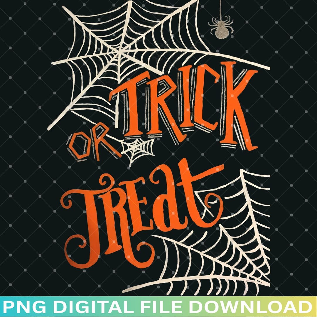 Trick or Treat Spider Web PNG, Orange Halloween Typography Sublimation ...