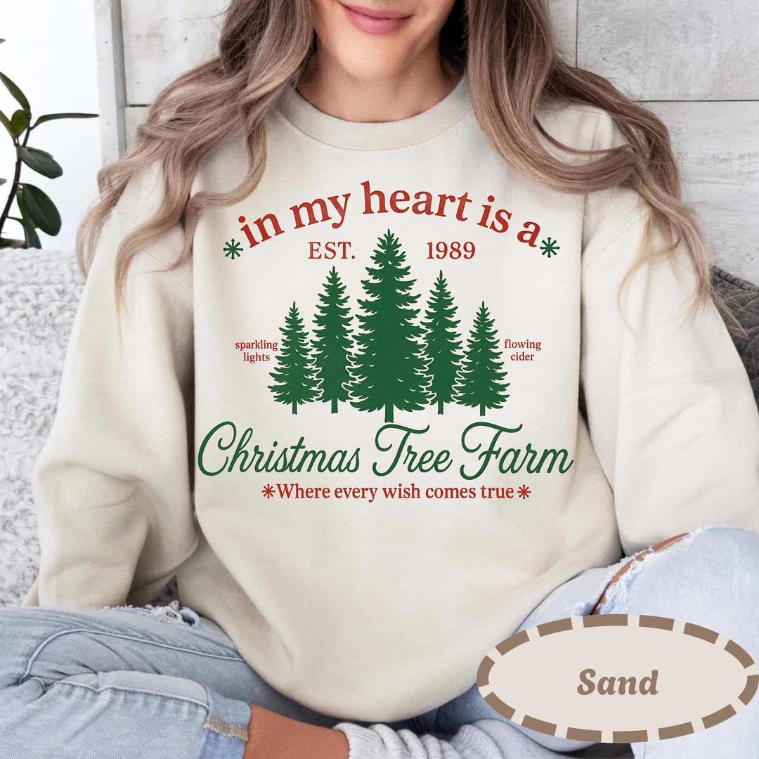 In My Heart is a Christmas Tree Farm Sweatshirt, Farm Fresh Christmas ...