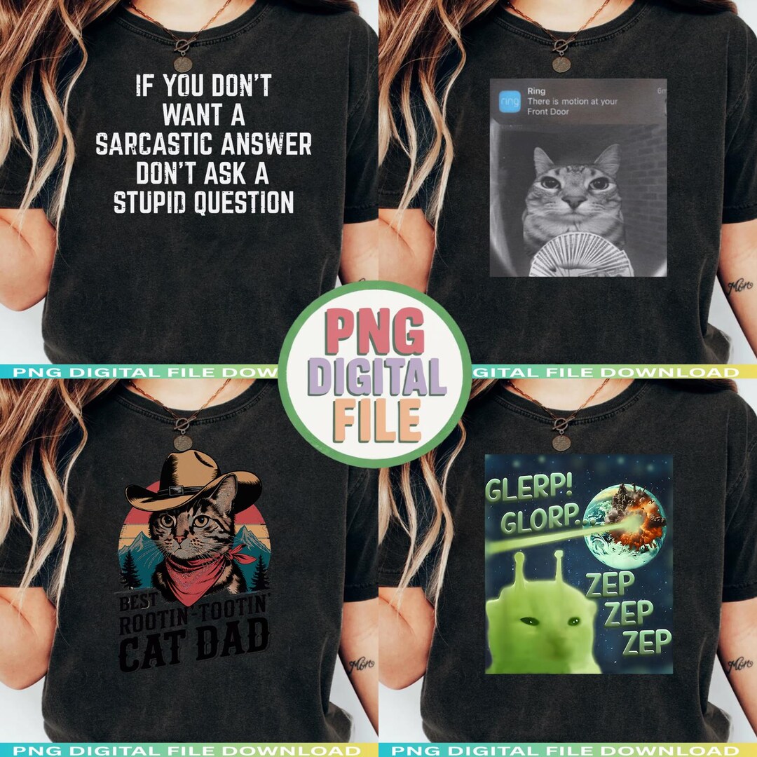 Funny Cat PNG Bundle, Alien Cat Meme Glerp Glorp, Sarcastic Quote Humor ...