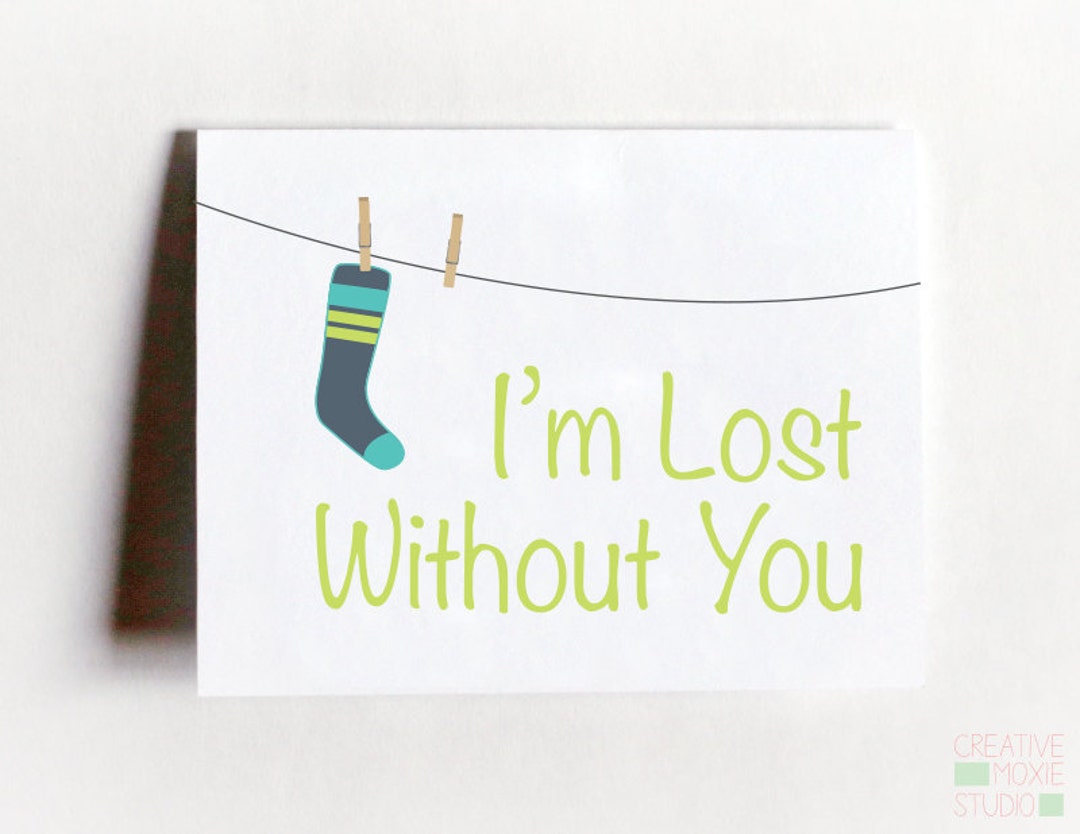 Funny Love Card - Funny Missing You Card - I'm Lost Without You Card ...