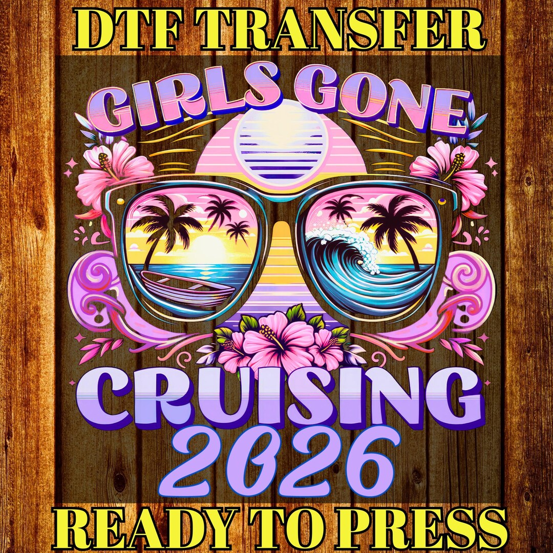 Girls Gone Cruising 2026 DTF Transfer: Family Trip Cruise Heat Transfer ...