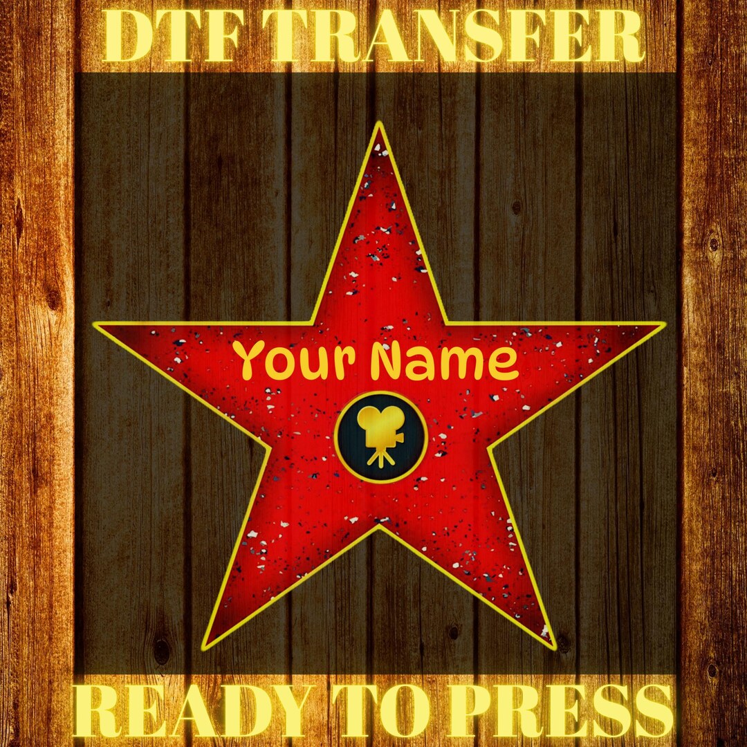 Custom Hollywood Walk of Fame DTF Print, Personalized Fame DTF Transfer ...
