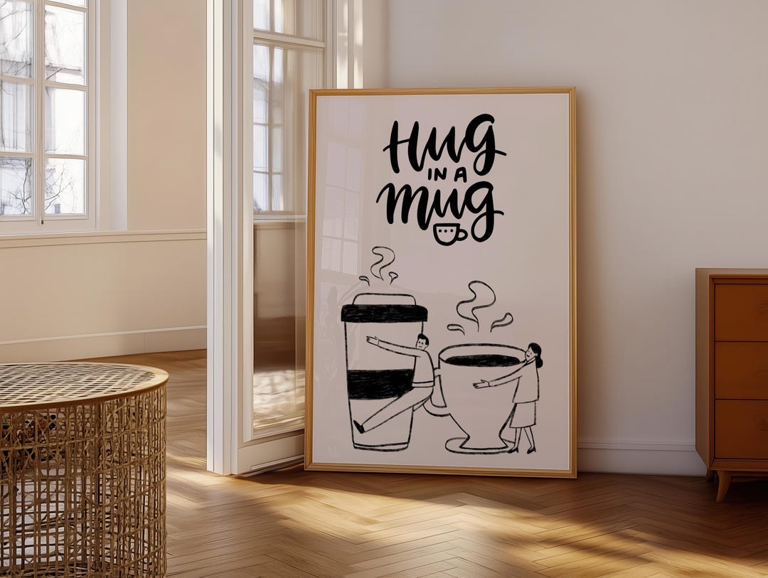 Humorous Coffee Shop Poster: Hug in a Mug, Minimalist Black and White ...