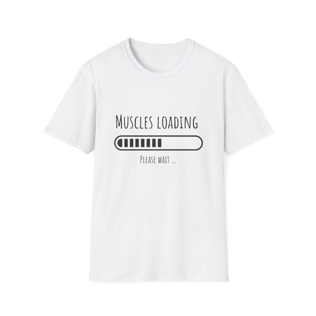 Muscle Loading Unisex T-shirt, Funny Workout Tee, Gym Gift, Casual Wear ...