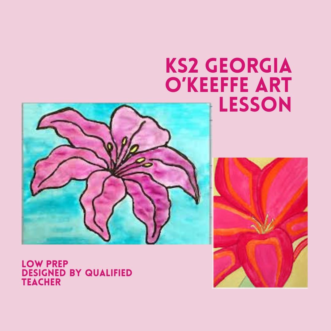 KS2 Georgia O'keeffe Art Lesson | Print and Go | Digital Download ...