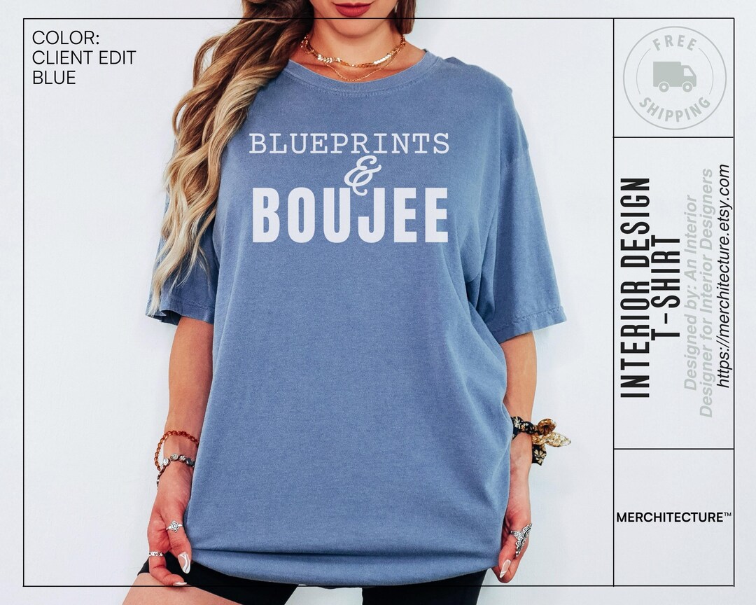 Blueprints & Boujee Interior Design Shirt | Merchitecture™ Designer Tee ...