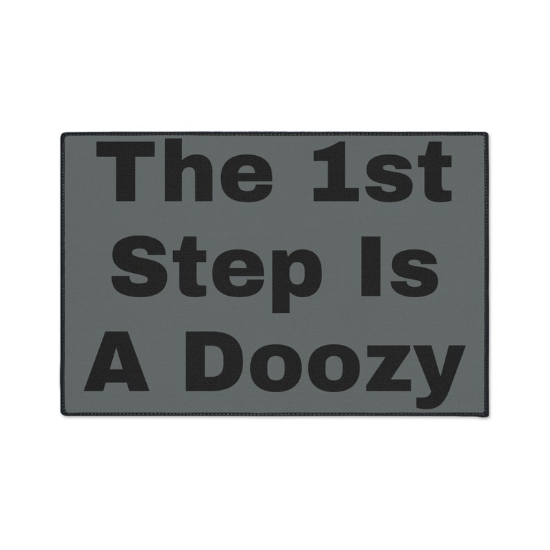 The First 1st Step is A Doozy Humorous Funny Recovery Bold Letters Door ...