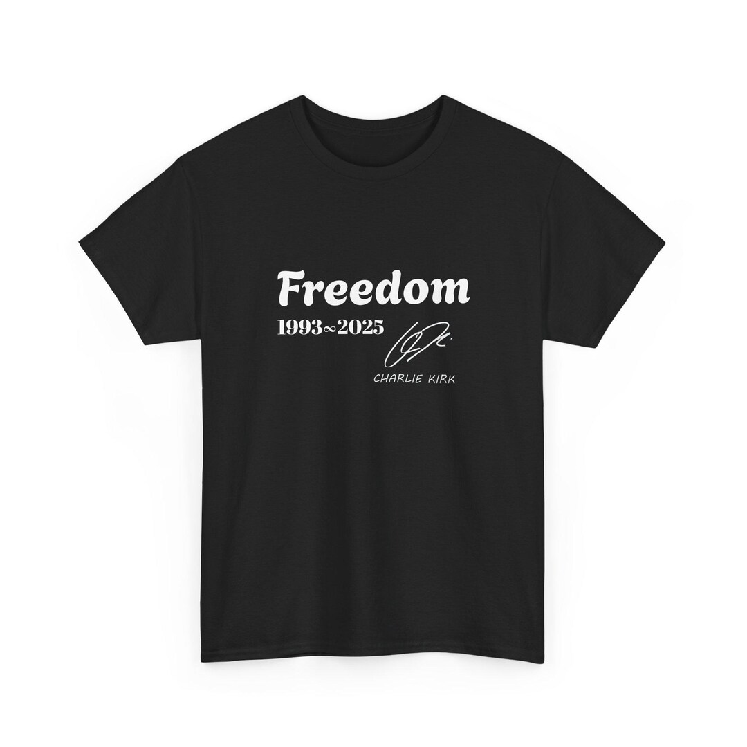 FREEDOM Shirt - Charlie Kirk Memorial - *all Proceeds Donated to TPUSA ...