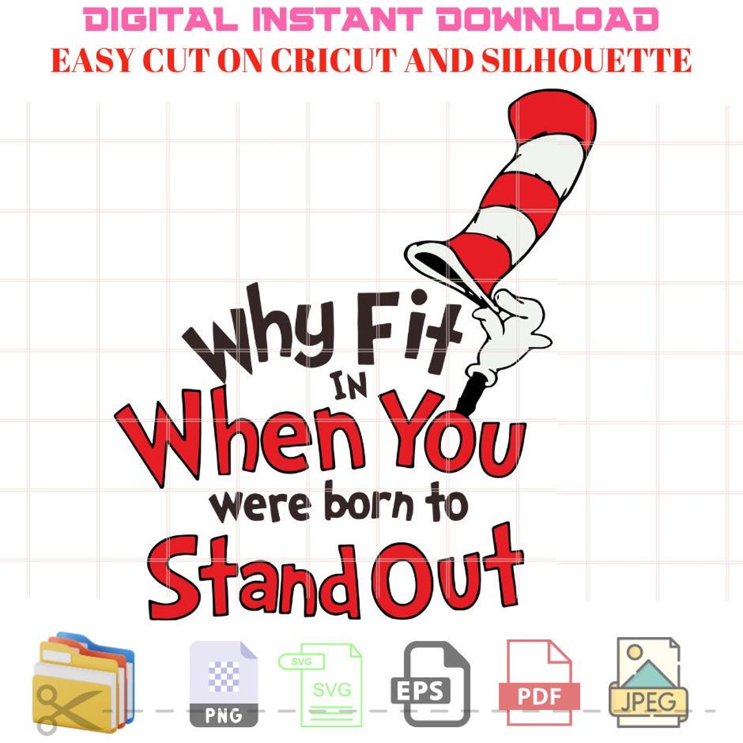 Why Fit in When You Were Born to Stand Out Svg Digital File, Dr Seuss ...