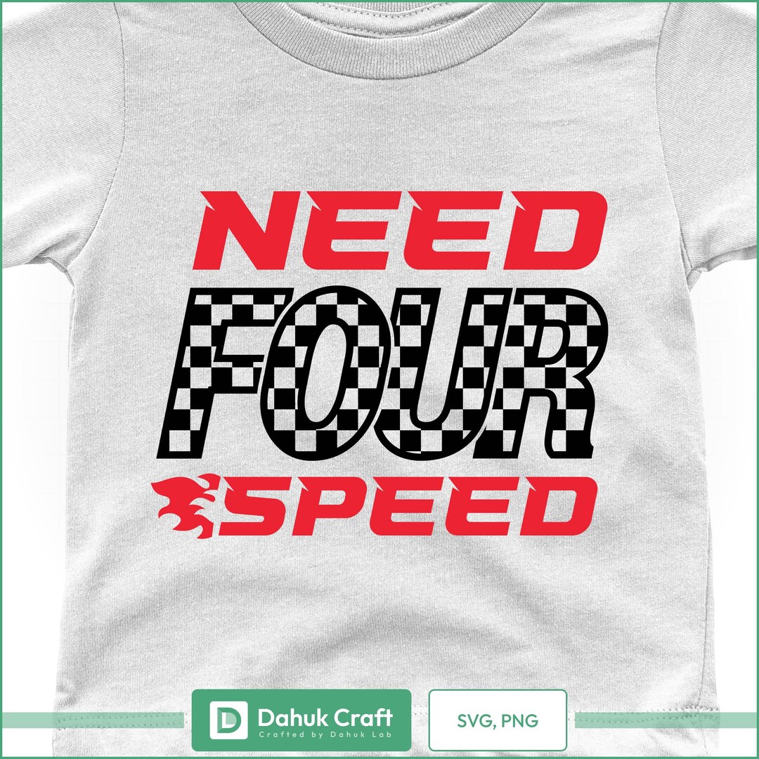Need Four Speed SVG PNG, Race Four Svg, Race Birthday 4 Png, Race ...