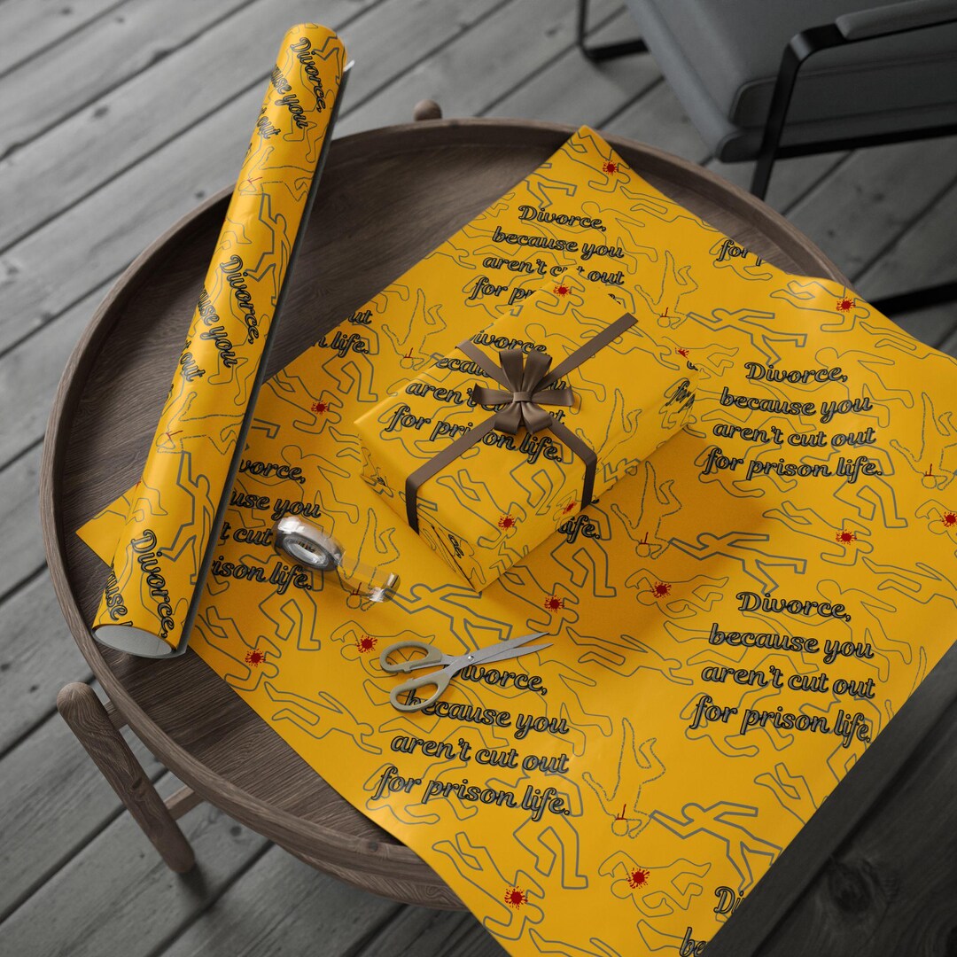 Divorce Because You Aren't Cut Out for Prison Life Wrapping Paper ...
