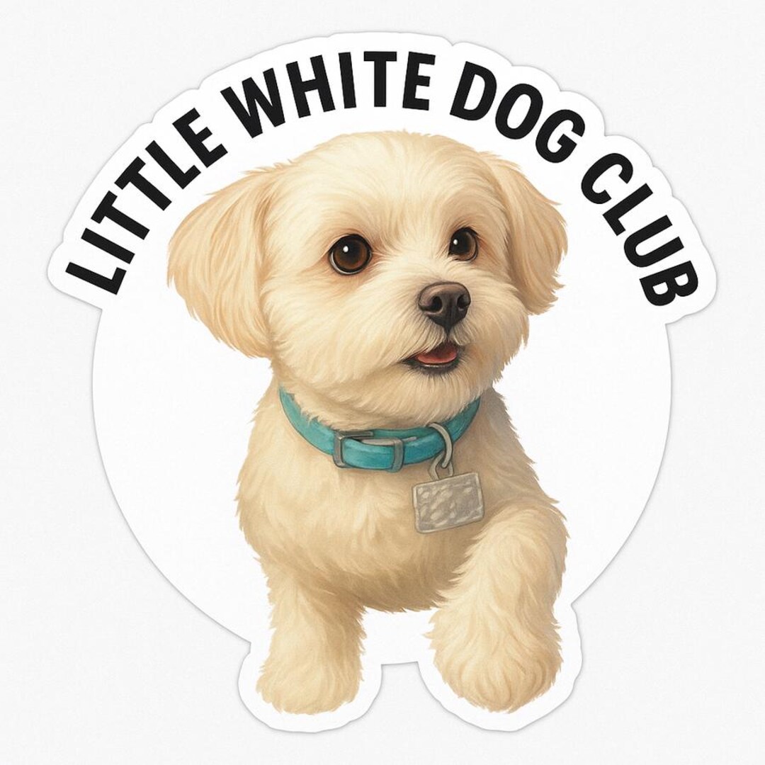 Little White Dog Club Sticker – Funny Small Dog Vinyl Decal, Cute Pet ...