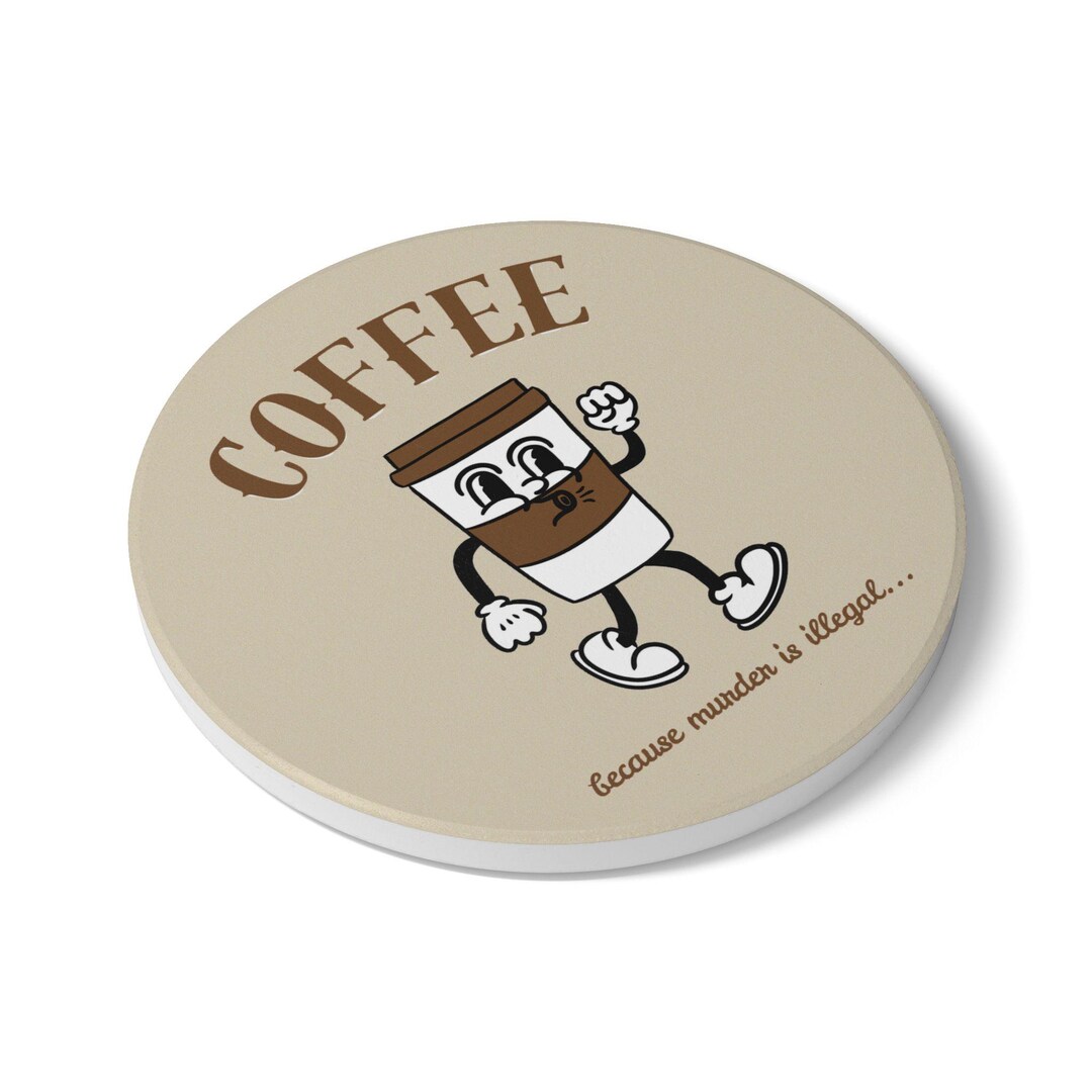 COFFEE Dark Humor Ceramic Coaster, Funny Tea Holder, Snarky Drink Mat ...