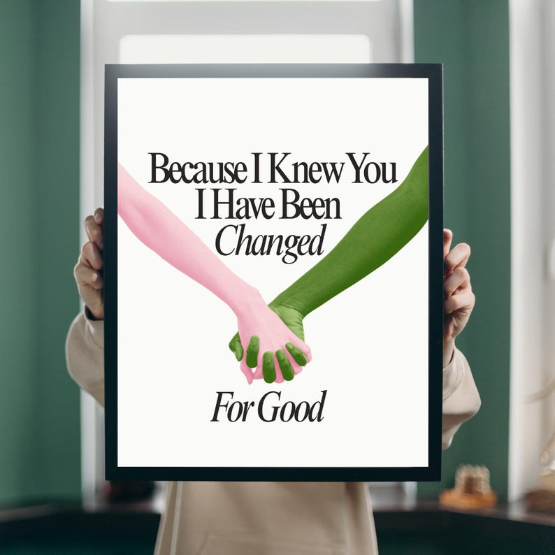 Wicked for Good Poster 'because I Knew You I Have Been Changed for Good' | Gift for Friend ...