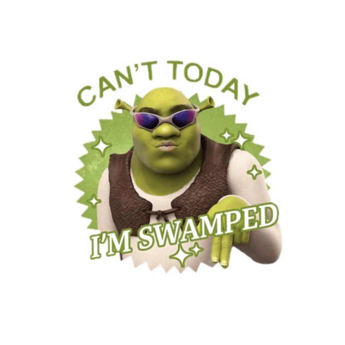 Shrek Sticker: "can't Today, I'm Swamped" Waterproof Vinyl Decal - Etsy