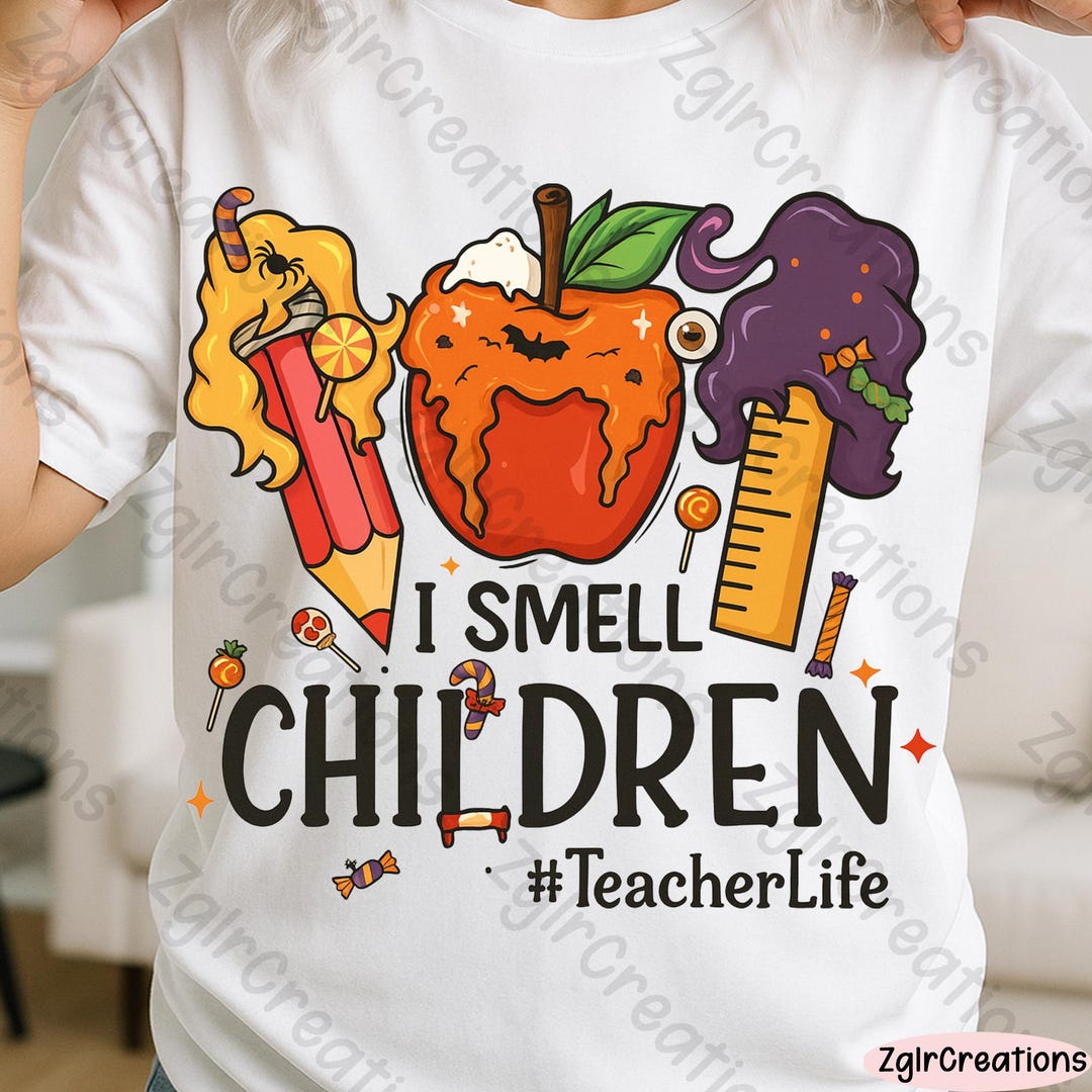 I Smell Children Teacher PNG, Halloween Teacher Life Sublimation, Funny ...