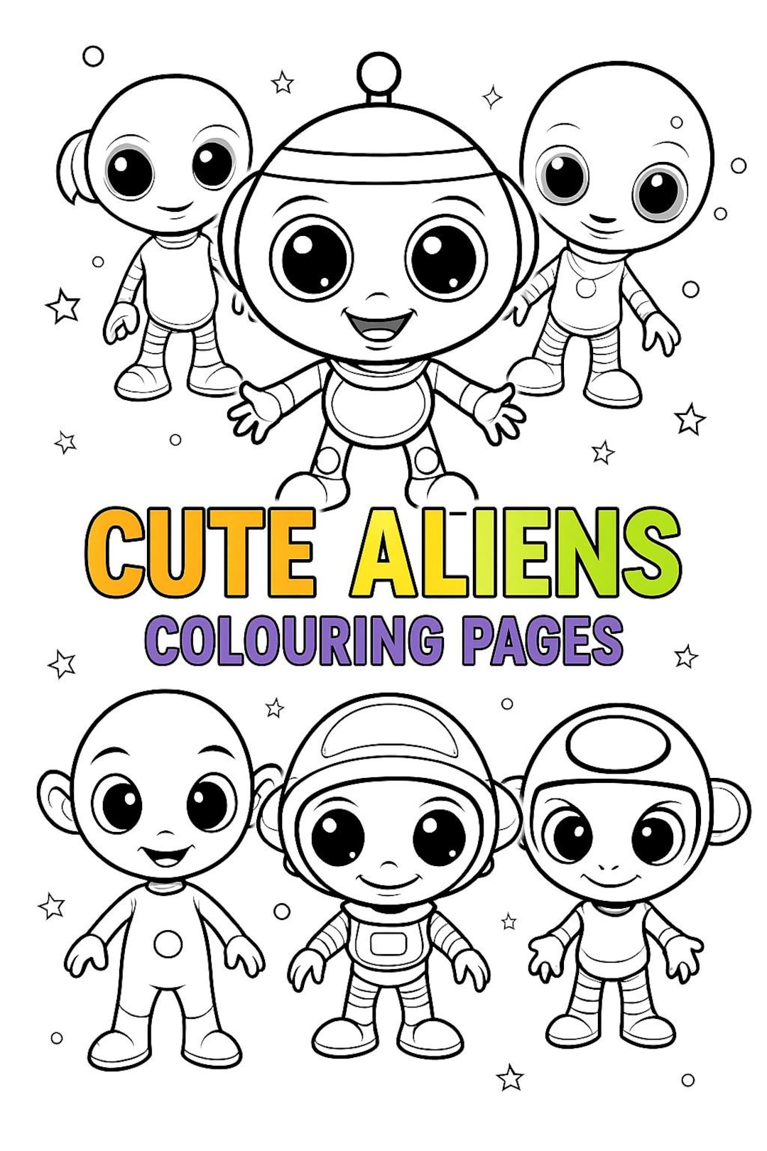 Cute Alien Colouring Pages – Cute Printable Designs for Kids - A4 PNG ...