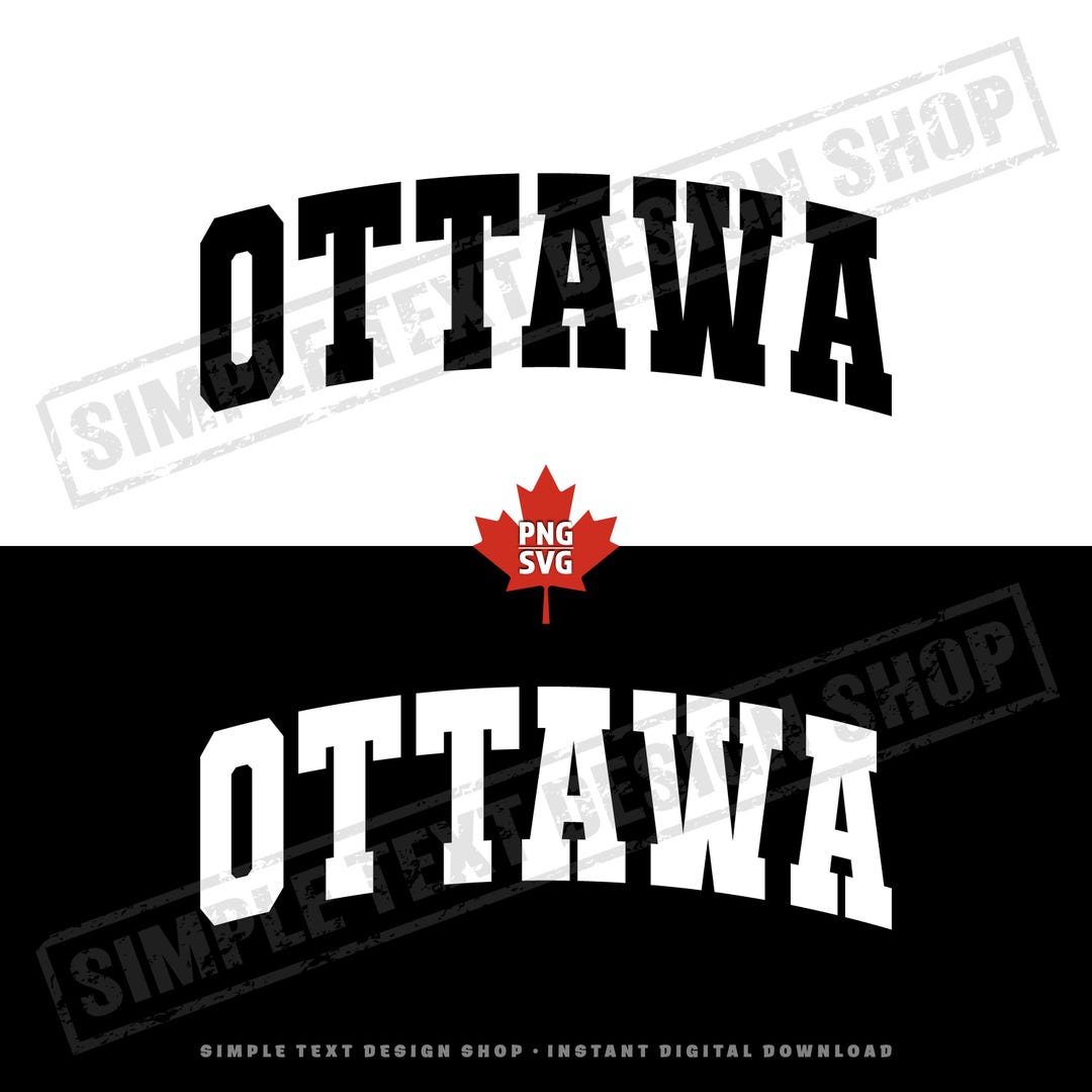 Ottawa SVG & PNG, Canada Ottawa Svg, Gifts for Canada Lover, Varsity ...