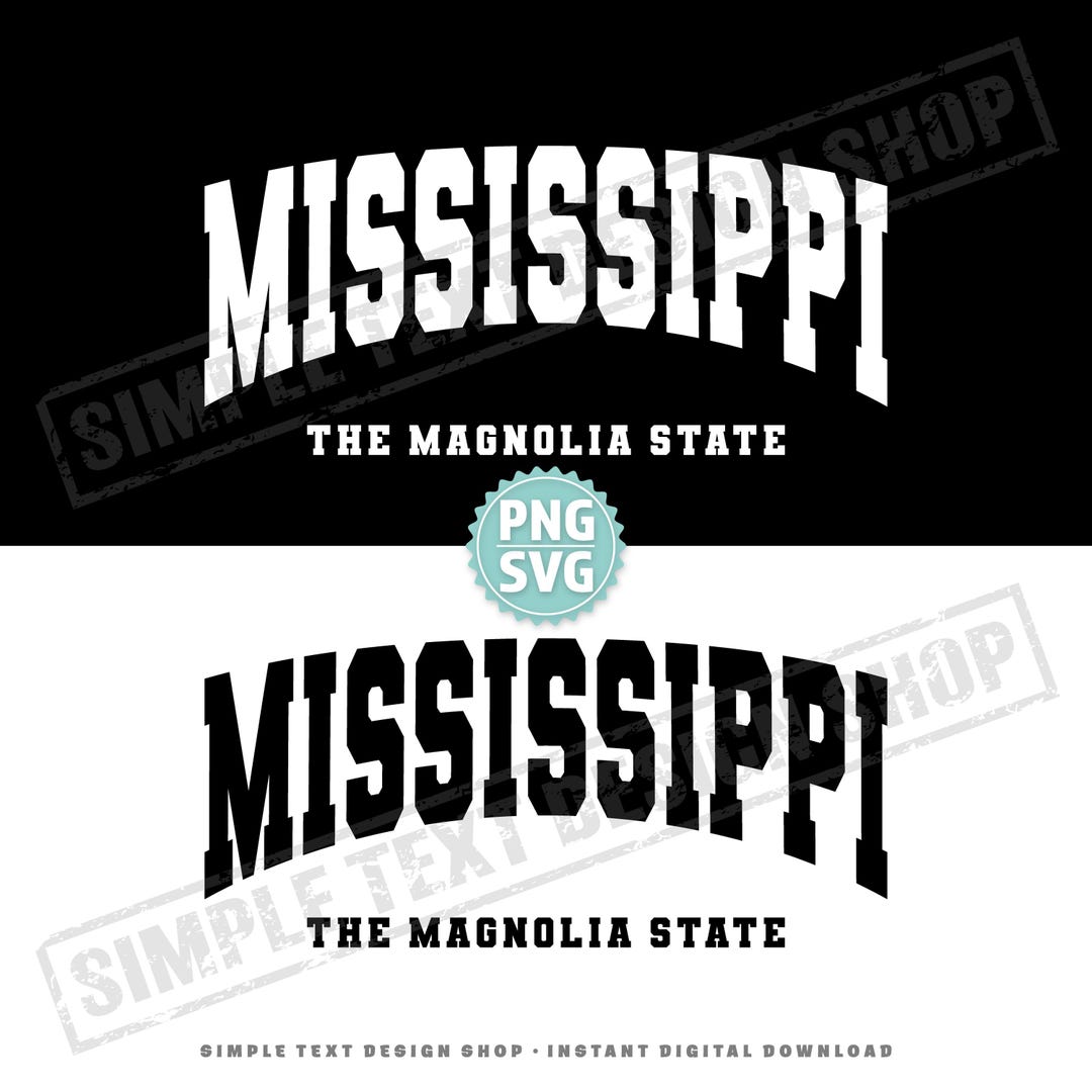 Mississippi the Magnolia State SVG + PNG Digital Files, Arched Varsity ...