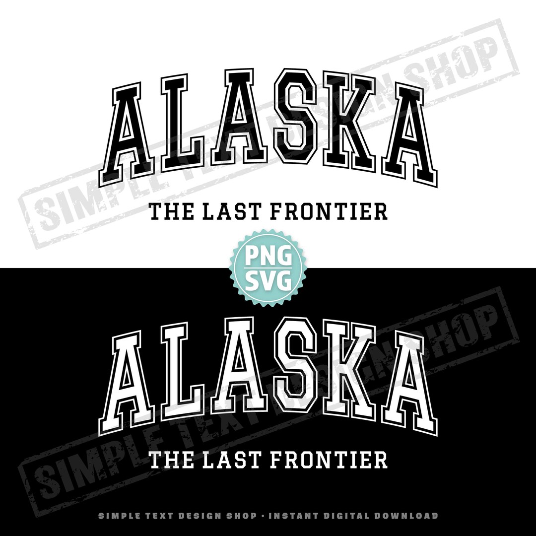 Alaska the Last Frontier PNG + SVG, US States Alaska Png, Arched ...