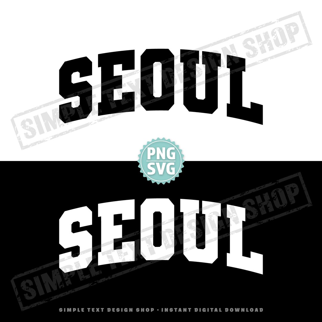 SEOUL Svg & Png Digital Files, Seoul Vintage Text Design Svg, College ...