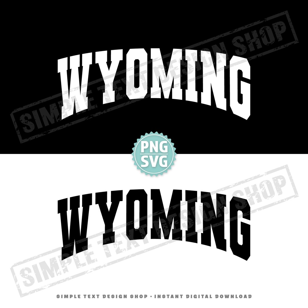 Wyoming State SVG + PNG Digital Files, Arched Varsity Font Designs ...