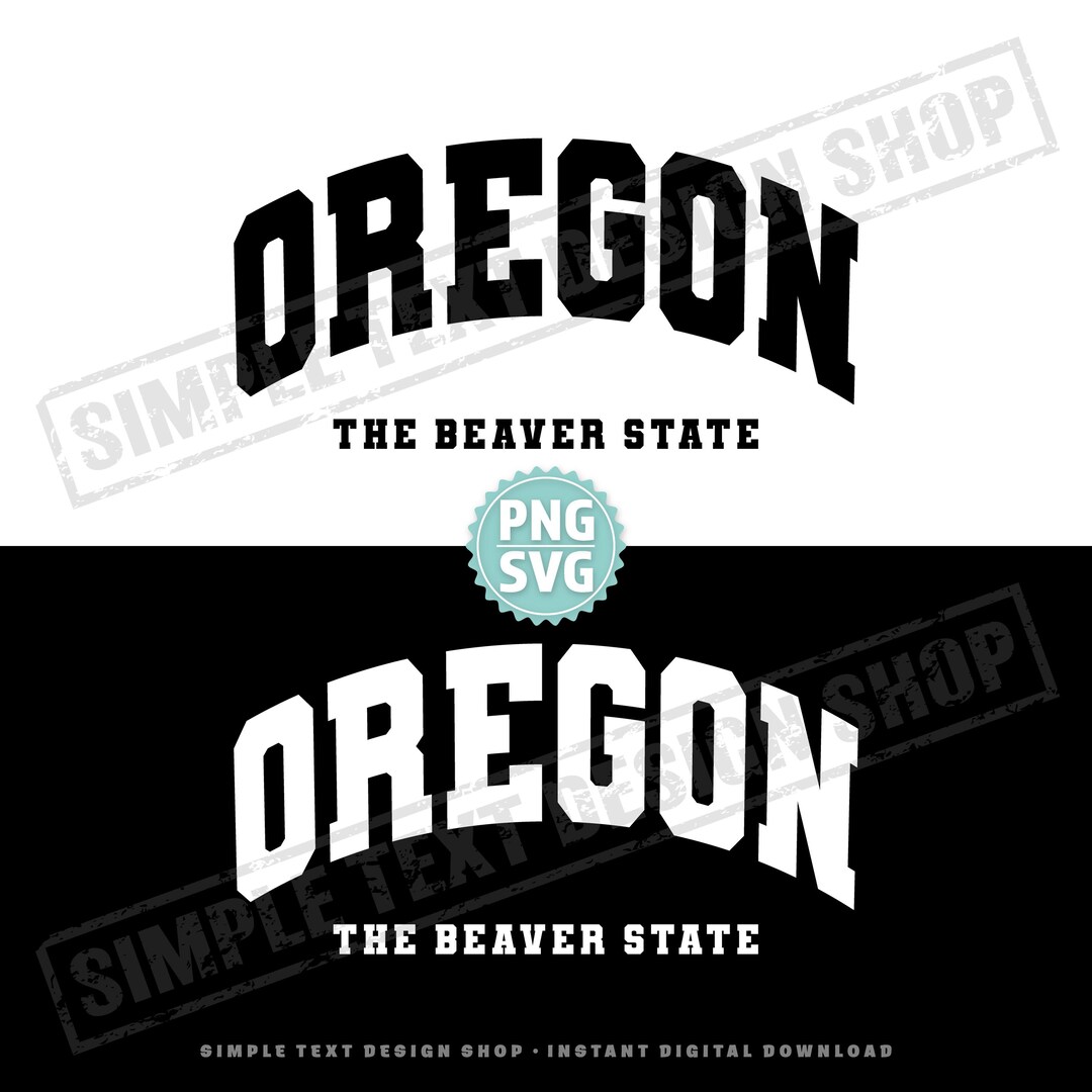 Oregon the Beaver State PNG SVG, US States Svg, Arched Varsity Font ...