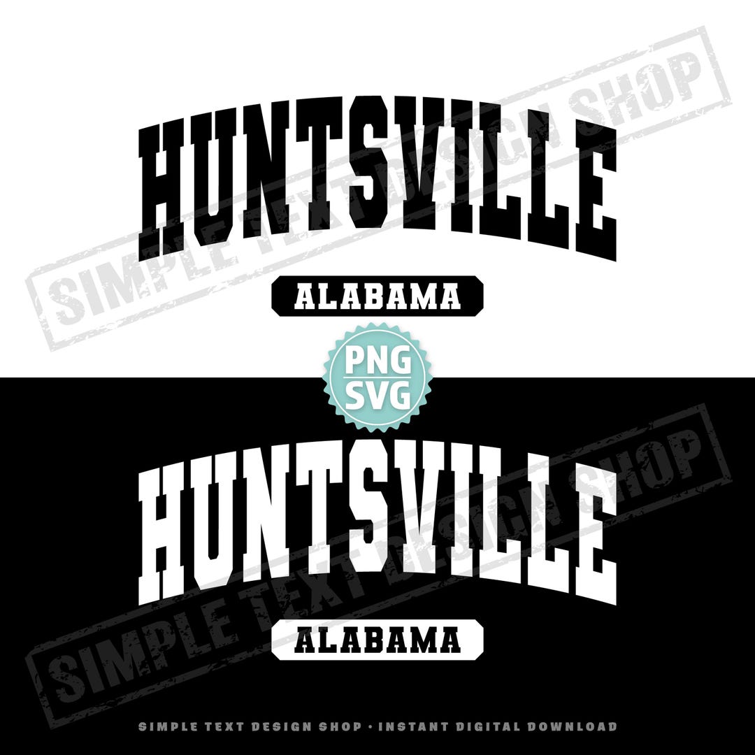 Huntsville Alabama State SVG & PNG, Huntsville Varsity Text Png, USA ...