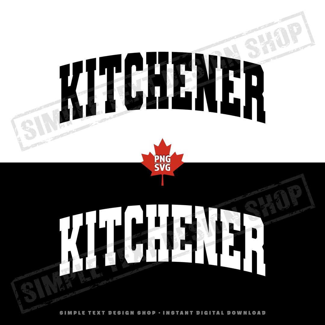 Kitchener SVG & PNG, Canada Kitchener Svg, Gifts for Canada Lover ...
