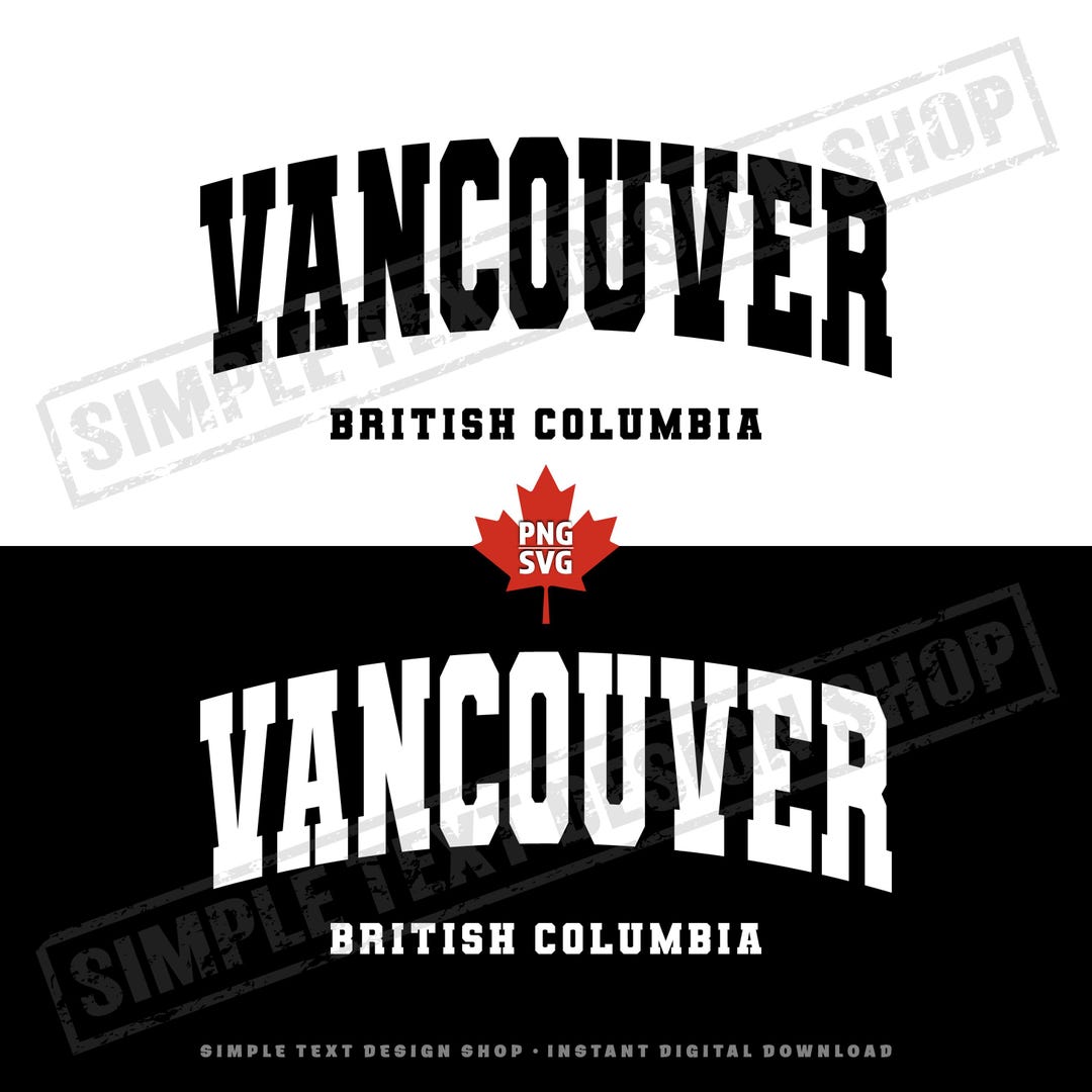 Vancouver British Columbia SVG & PNG, Canada Vancouver Svg, Gifts for ...