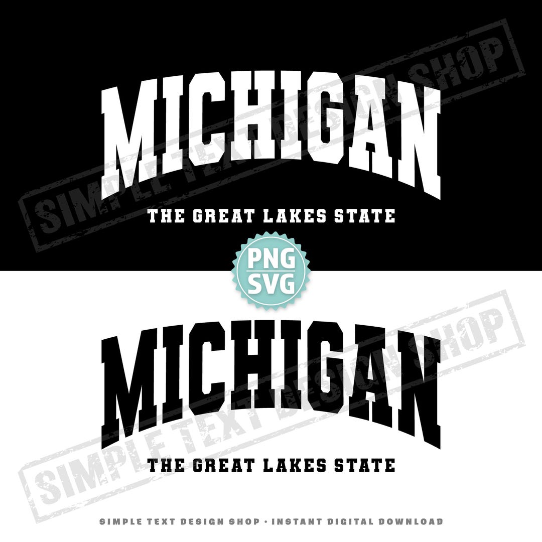 Michigan the Great Lakes State SVG + PNG Digital Files, Arched Varsity ...