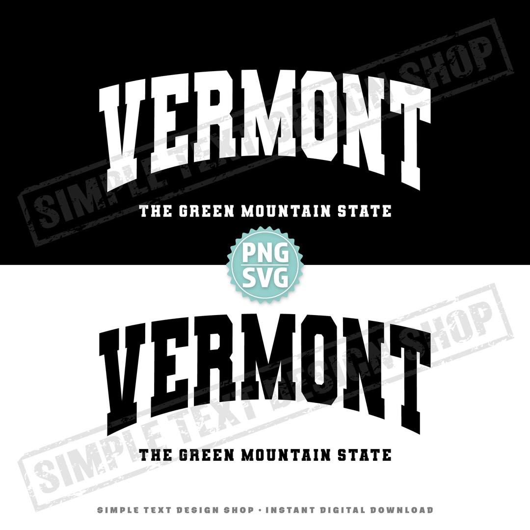 Vermont the Green Mountain State SVG + PNG Digital Files, Arched ...