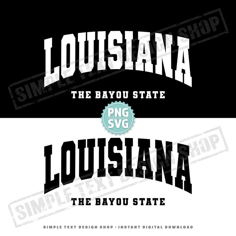 Louisiana the Bayou State SVG + PNG Digital Files, Arched Varsity Font ...