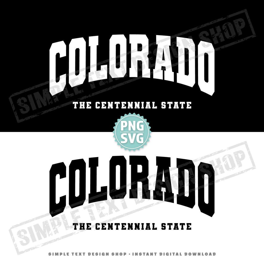 Colorado the Centennial State SVG + PNG Digital Files, Arched Varsity ...