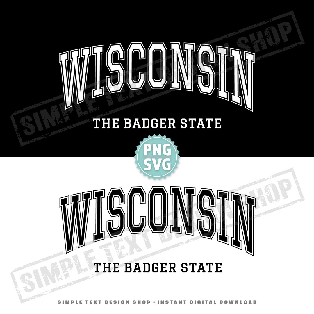 Wisconsin the Badger State PNG SVG Digital Files, Arched Graduate Font ...